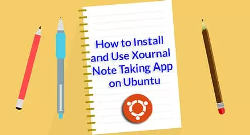 Ki jan yo enstale epi sèvi ak Xournal Note Pran App sou Ubuntu