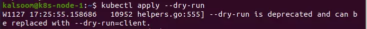 kubectl డ్రై రన్ ఎలా ఉపయోగించాలి 4950_2