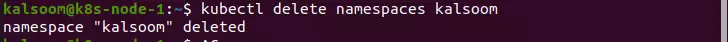 कुबेरनेट्स में नामस्थान कैसे हटाएं? 4964_9