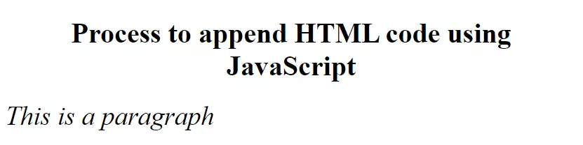 JavaScript ഉപയോഗിച്ച് ഒരു ഡിവിയിലേക്ക് HTML കോഡ് ചേർക്കുന്നത് എങ്ങനെ? 5840_1